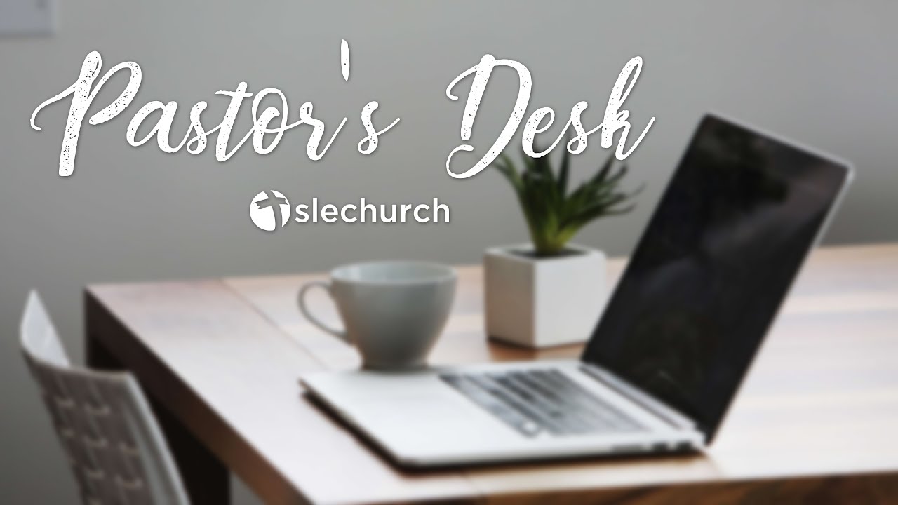 Pastor's Desk, 14th June, 2020 - YouTube