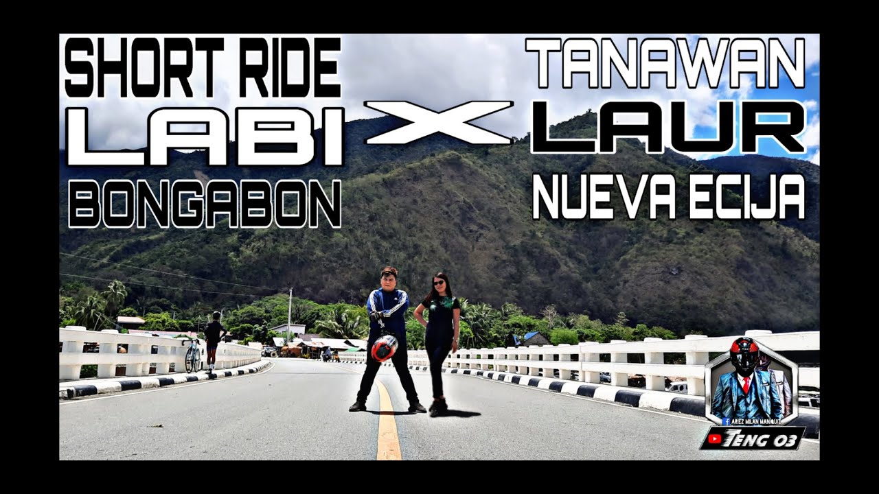 Labi Bongabon Bridge x Laur Tanawan Nueva Ecija || Short Ride - YouTube