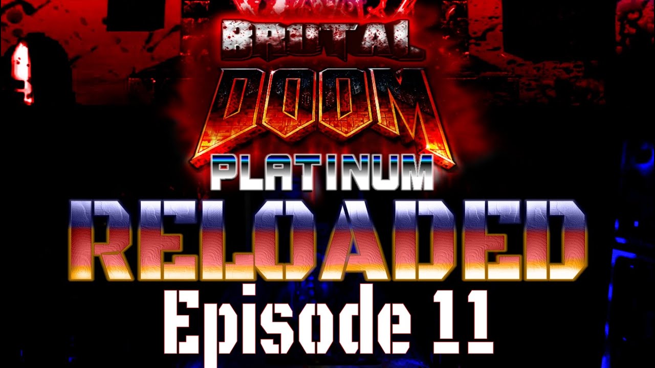 Doom 2 Reloaded BDP EP 11 - YouTube