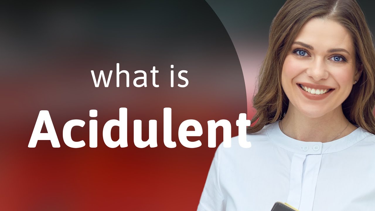Acidulent • ACIDULENT definition - YouTube