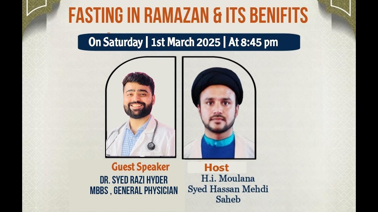 FASTING IN RAMAZAN & ITS BENIFITS || Guest Speaker : Dr Syed Razi Hyder ...