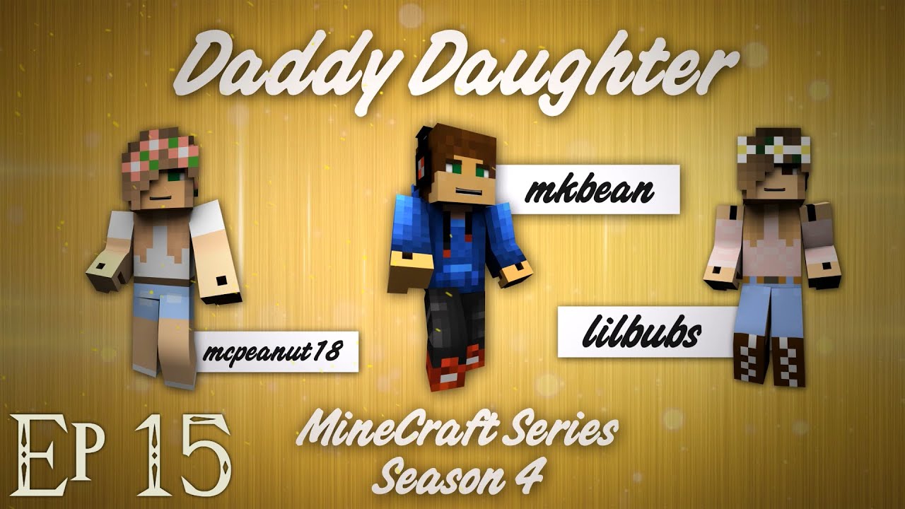 Daddy Daughter MineCraft Series - Season 4 - Episode 15 - Time to Kill ...