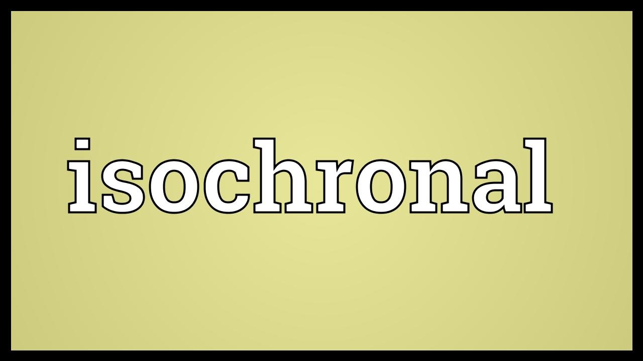 Isochronal Meaning - YouTube