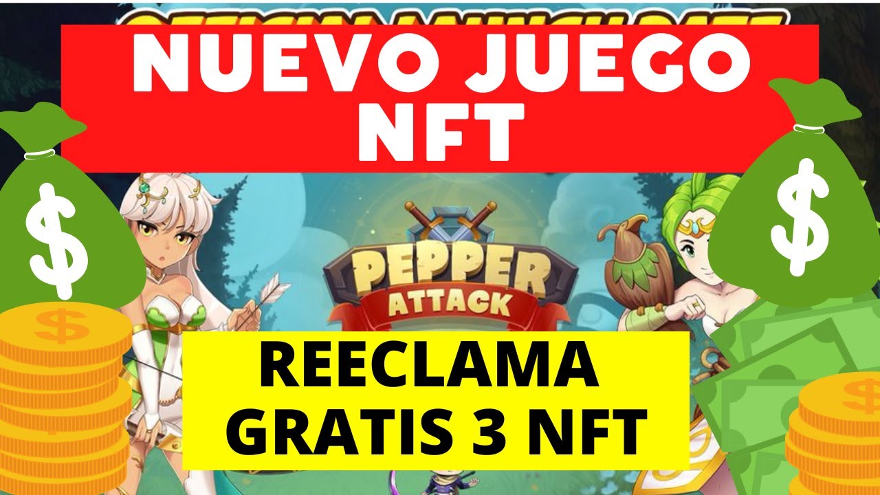 🚀 PEPPER ATTACK 💥 JUEGO PAGANDO GRATIS Y REGALANDO 3 NFT 💥 RECLAMA TUS NFT 💥 NFT FREE TO PLAY ...