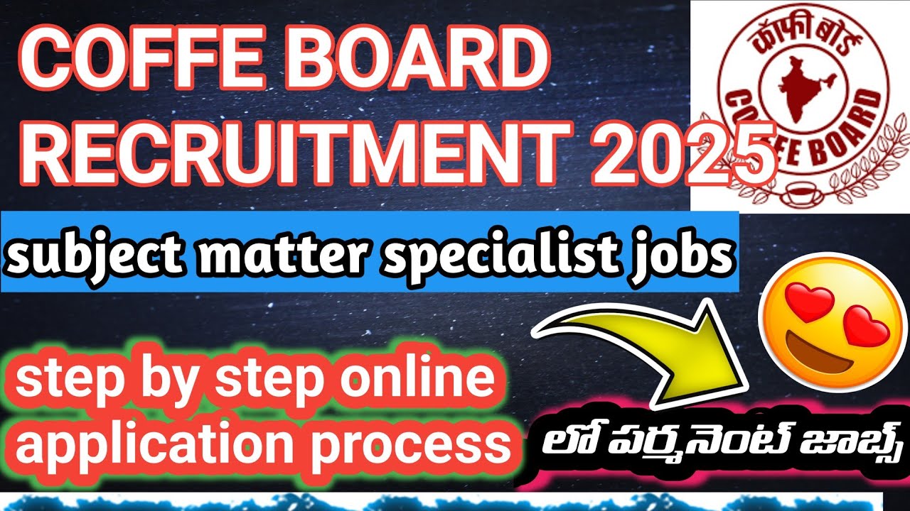Coffee Board Recruitment 2025|Coffee Board Subject Matter Specialist ...