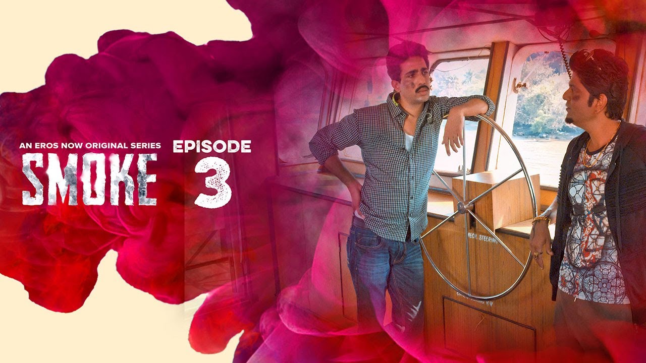 Smoke | Episode 03 | Jim Sarbh, Kalki Koechlin, Mandira Bedi, Gulshan ...