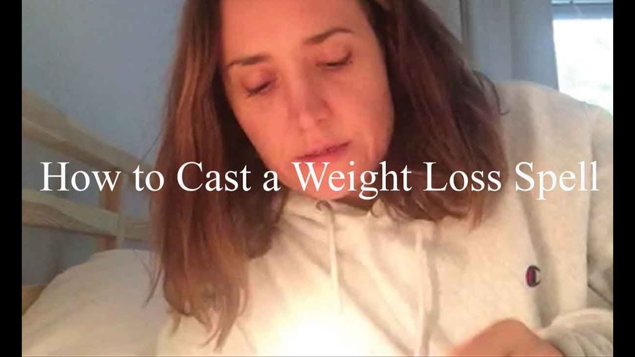 How To Cast A Weight Loss Spell YouTube how-to-cast-a-weight-loss-spell-youtube