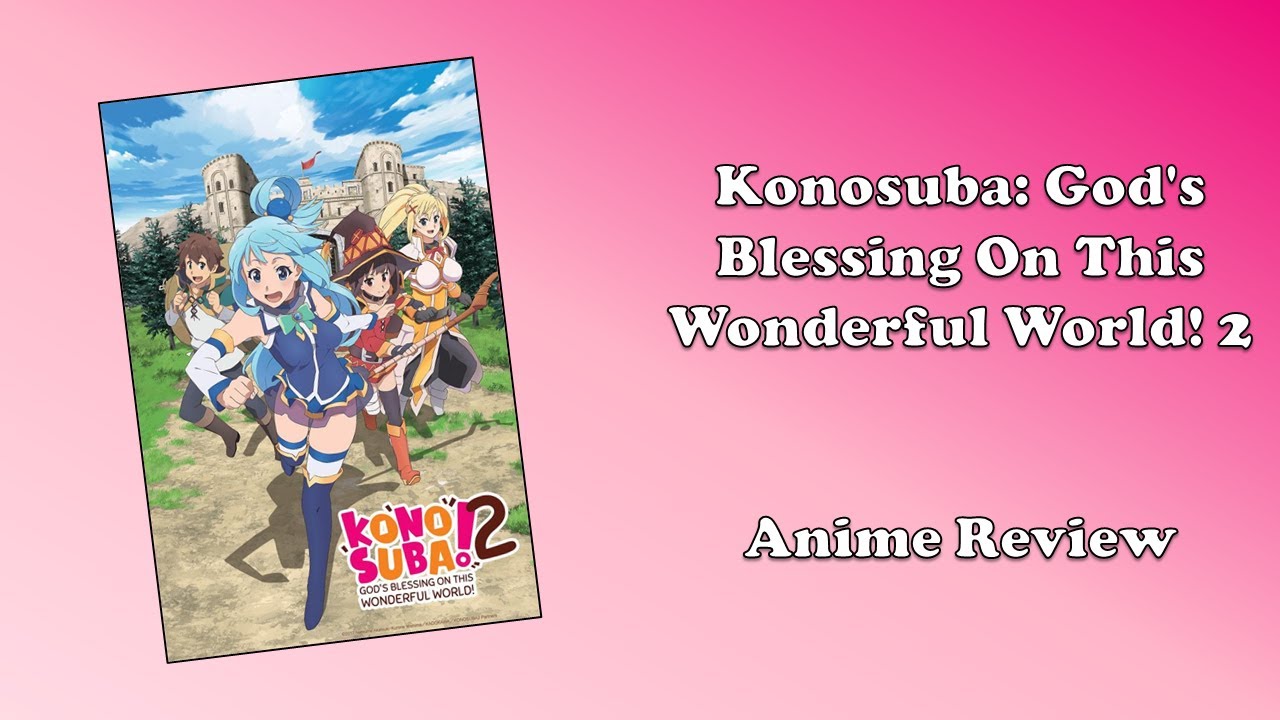 Konosuba: God's Blessing On This Wonderful World! 2 (Anime Review ...