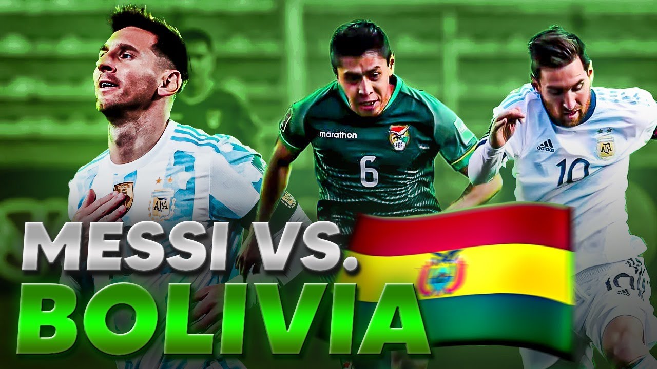 La HISTORIA de MESSI contra BOLIVIA - YouTube