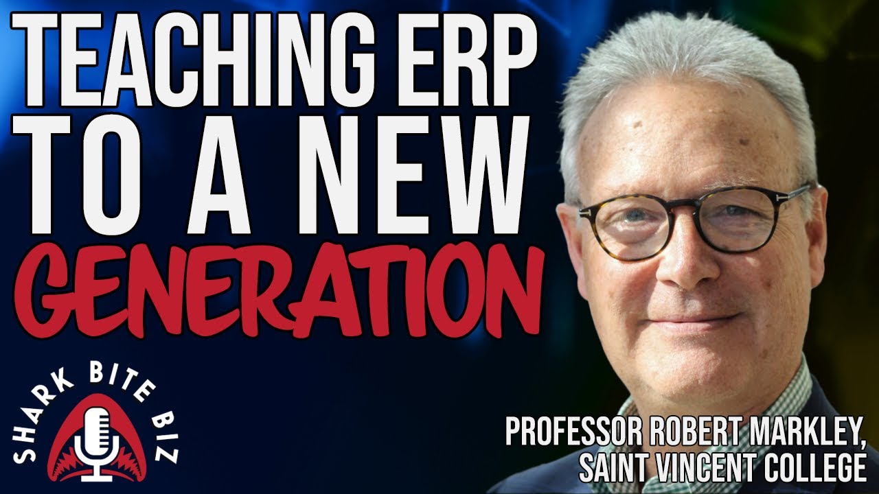 #228 Teaching ERP to a NEW Generation with Professor Robert Markley of ...