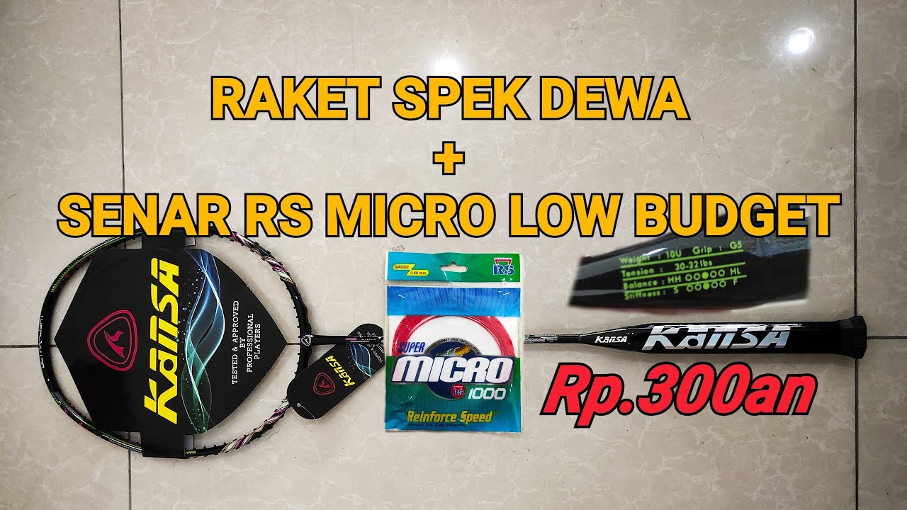 PAKET HEMAT RAKET SPEK DEWA + SENAR RS LOW BUDGET | KANSA ULTRALIGHT ...