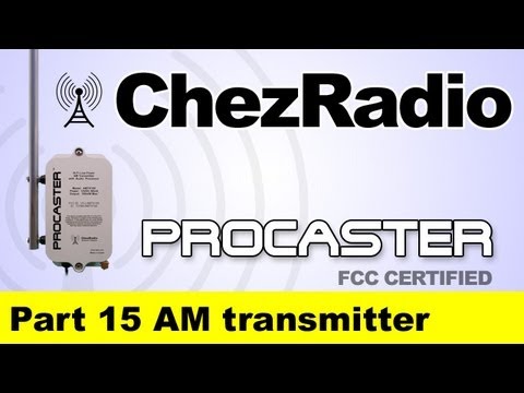 Procaster AM Transmitter - FCC certified Part 15 - ChezRadio.com - YouTube