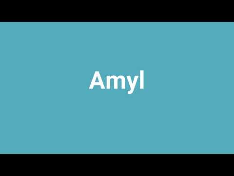 'Amyl' Meaning and Pronunciation - YouTube