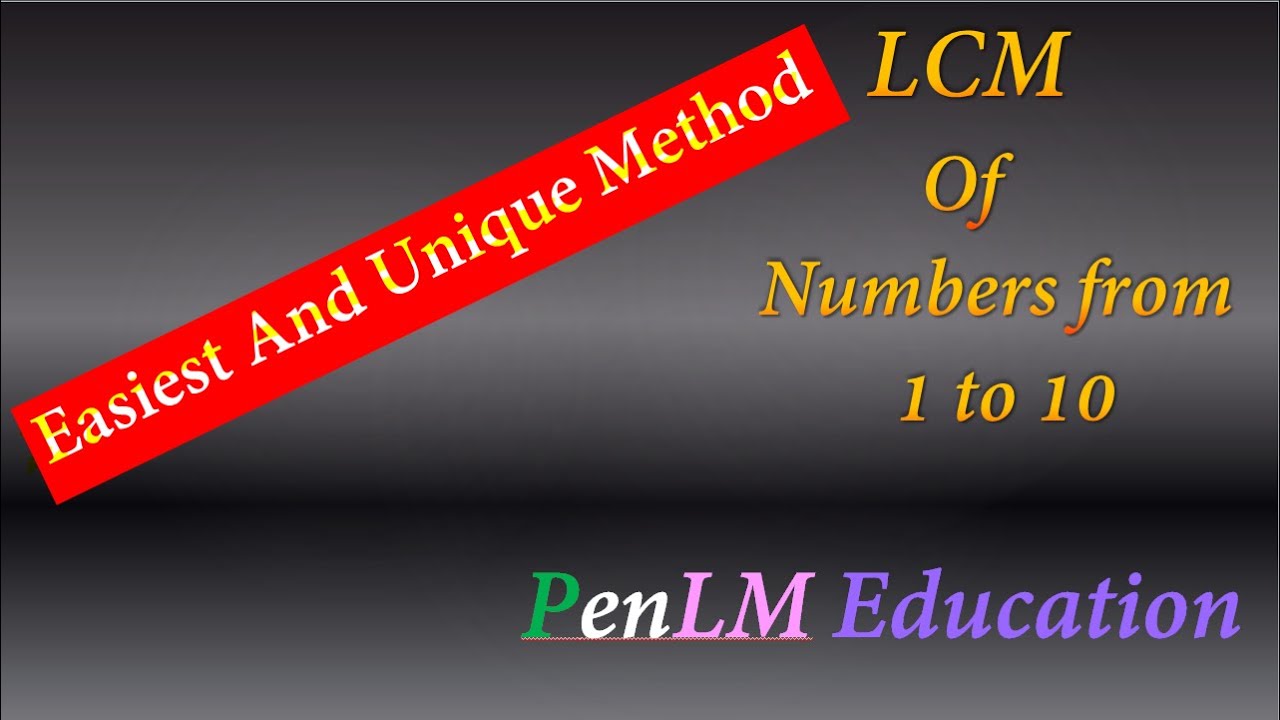 LCM of the numbers from 1 to 10 - YouTube