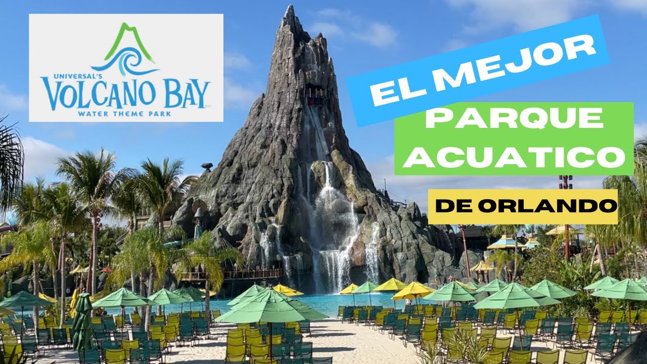 GUIA PARA VISITAR VOLCANO BAY | COMO ES EL MEJOR PARQUE ACUATICO DE ...