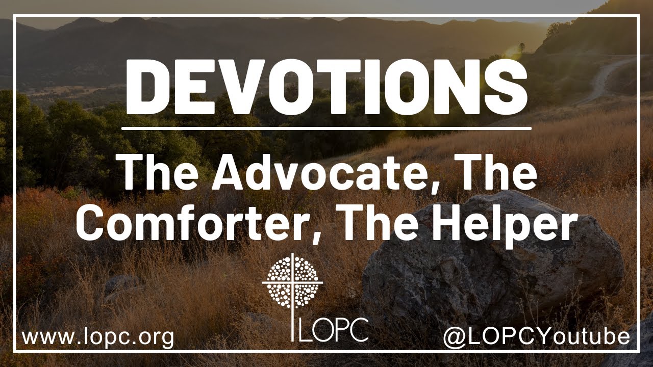 The Advocate, Comforter & Helper | Understanding the Holy Spirit (John ...