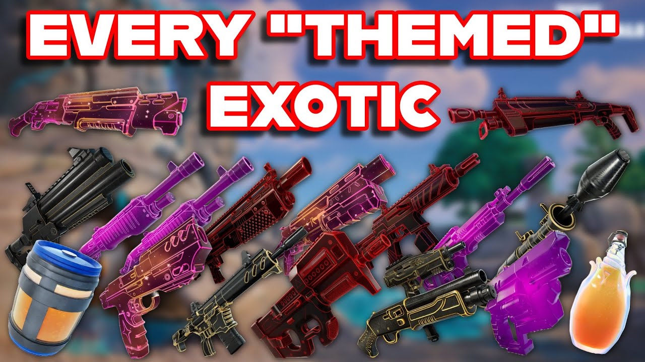 Ranking EVERY "THEMED" EXOTIC In FORTNITE HISTORY From WORST To BEST ...