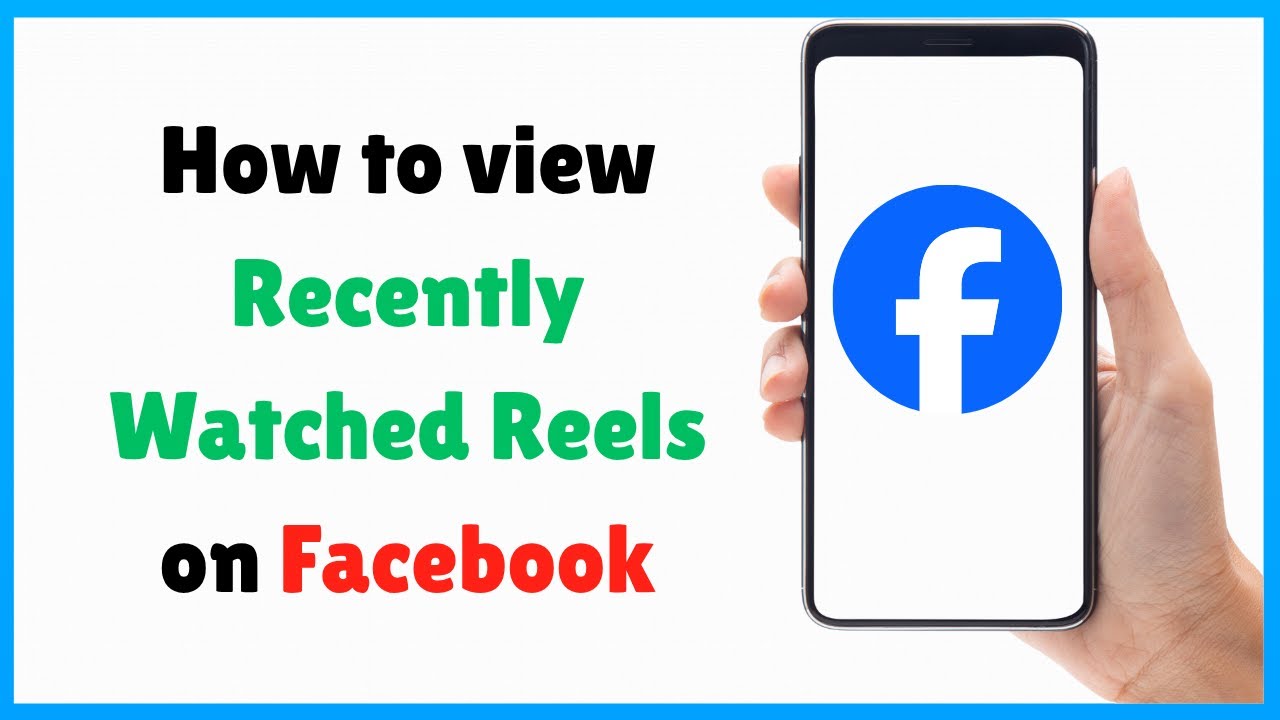 How to View Recently Watched Reels on Facebook (Quick & Easy Guide ...