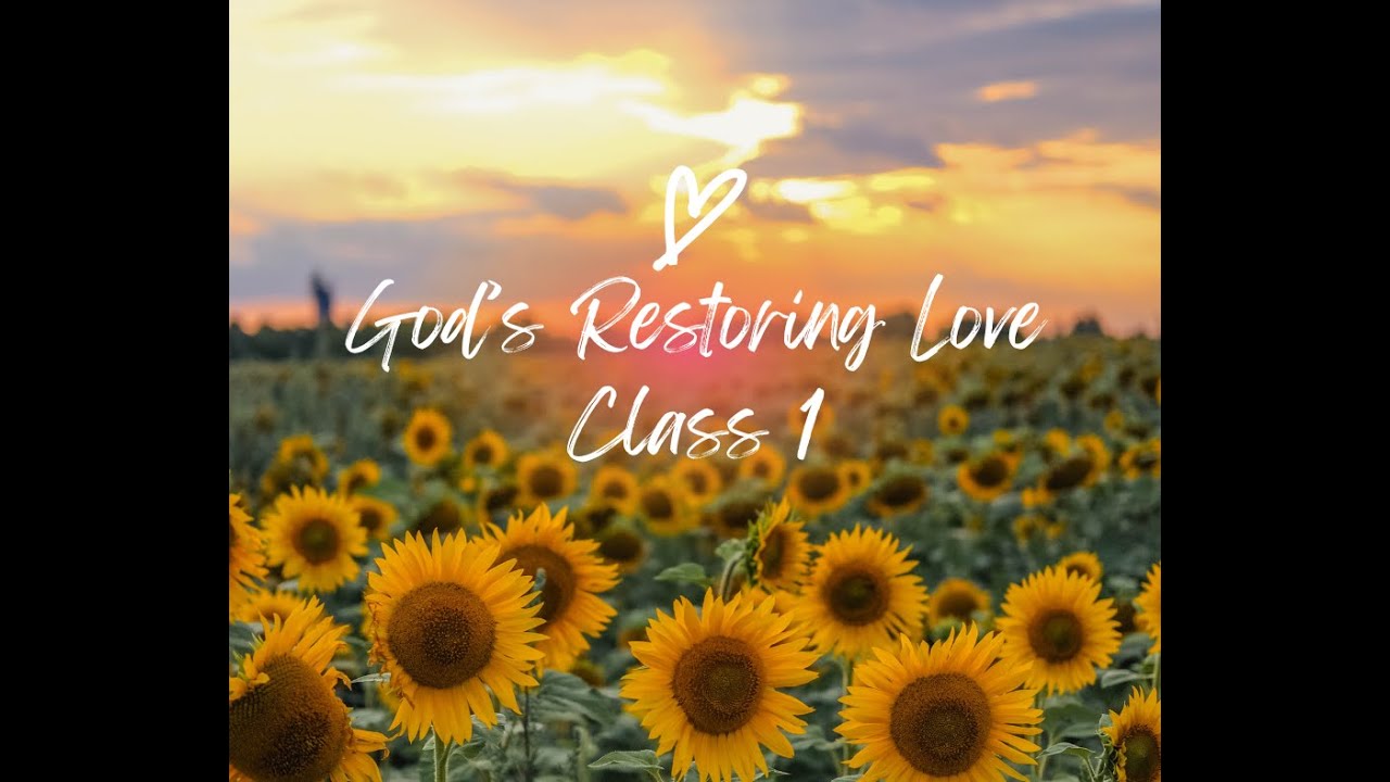 God's Restoring Love Class - Week 1 - How to Hear God's Voice - YouTube