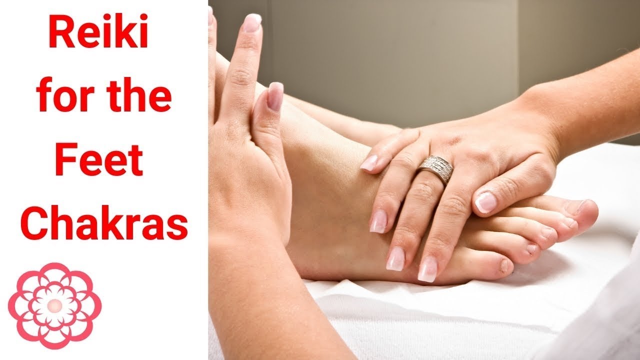 Reiki for the Feet Chakras 💮 - YouTube