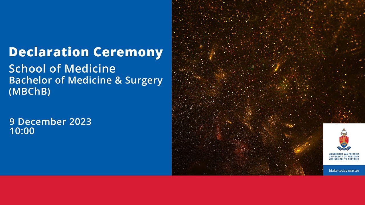 Declaration Ceremony: School of Medicine Bachelor of Medicine & Surgery ...
