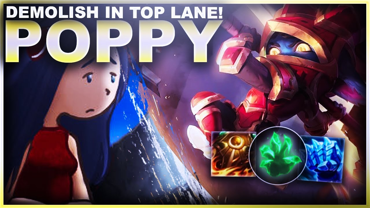 POPPY CAN ABSOLUTELY DEMOLISH IN TOP LANE! | League of Legends - YouTube