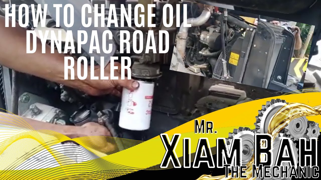 HOW TO CHANGE OIL DYNAPAC ROAD ROLLER|PISON|XIAM_BAH - YouTube