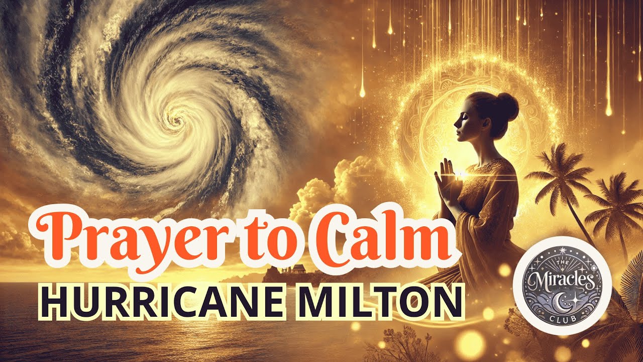 Hurricane Milton - Prayer to Calm - YouTube