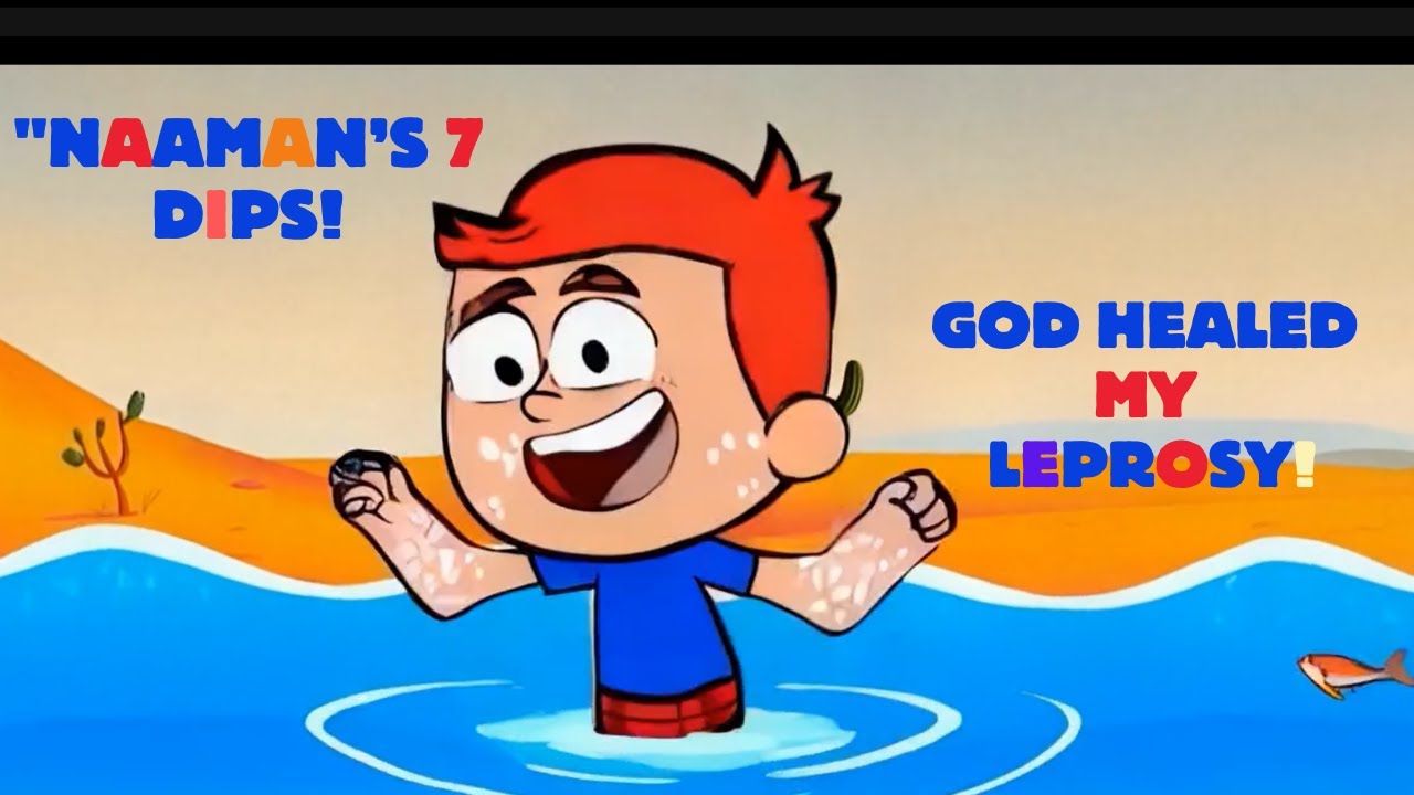 Naaman’s 7 Dips – God Healed My Leprosy! | Fun Bible Song for Kids# ...