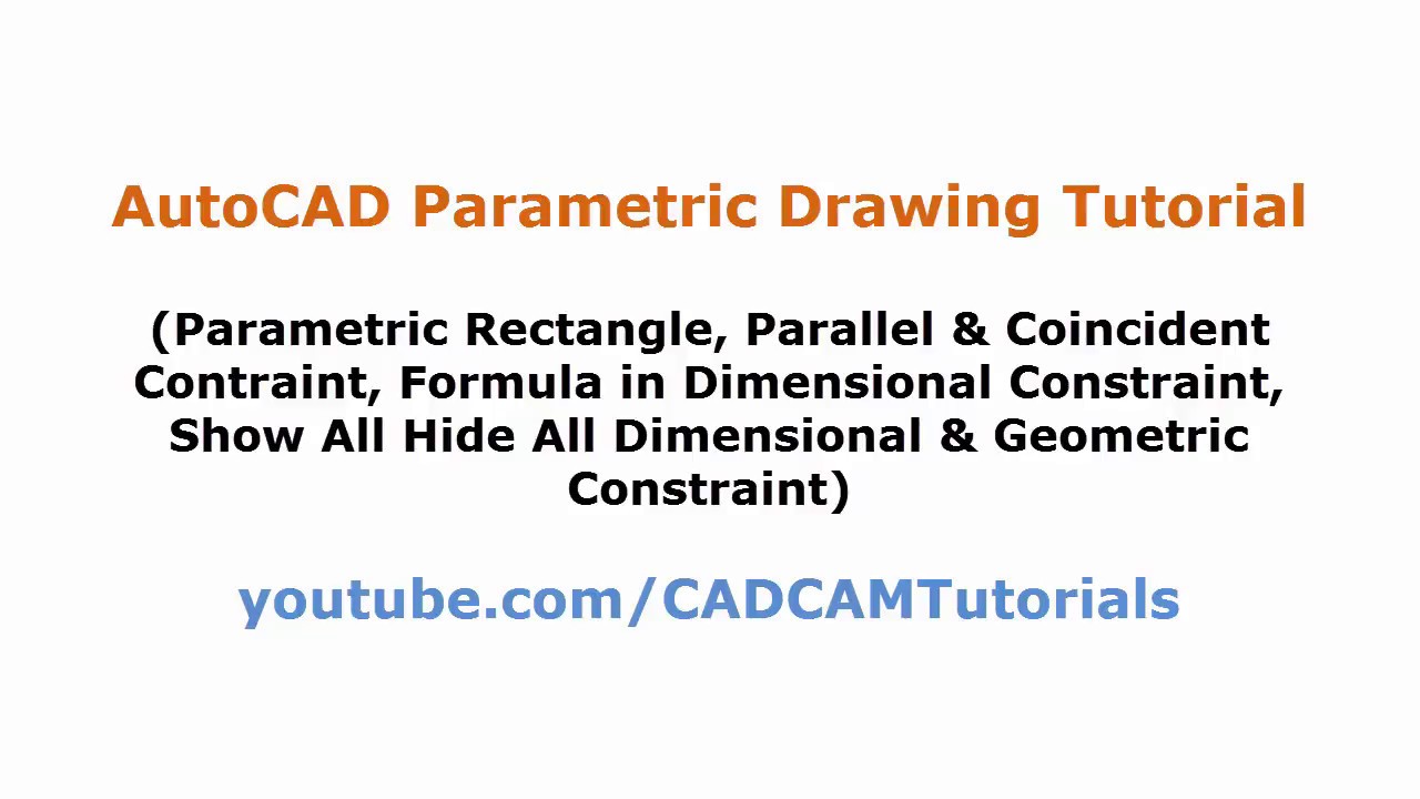 AutoCAD Parametric Drawing Tutorial | AutoCAD Parametric Rectangle ...