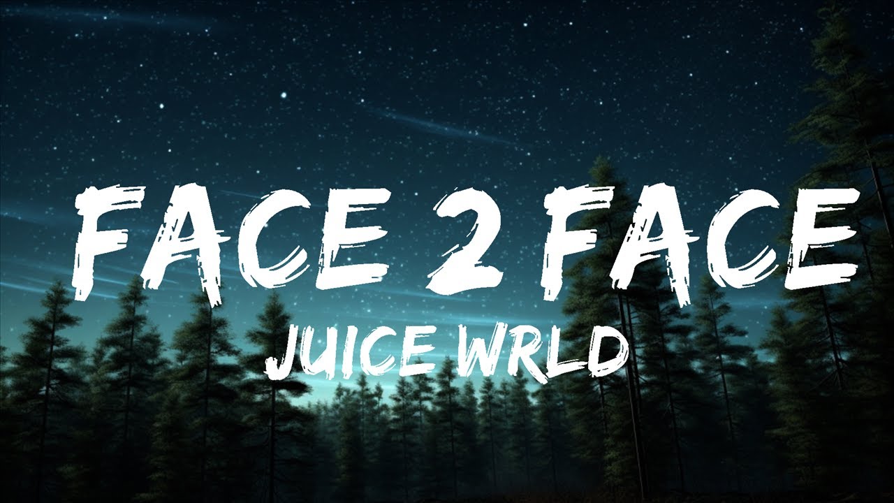[1 Hour] Juice Wrld - Face 2 Face (Lyrics) | Morning Lyrics Music - YouTube