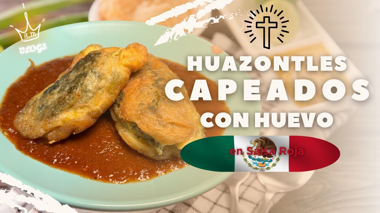 Cuaresma con Sabor: Huazontles Capeados que Te Harán Bailar ️ ️🌿 | La ...