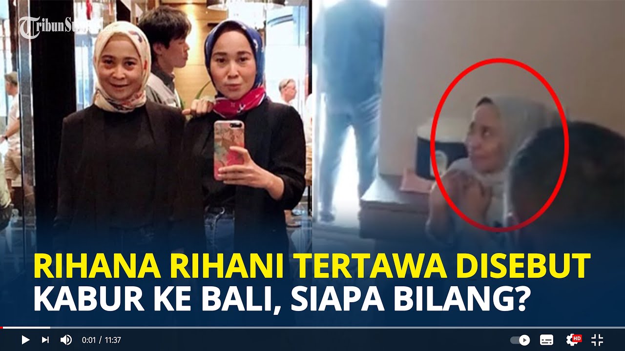 GAK Malu! RIHANA Rihani Tertawa Disebut Kabur ke Bali Saat Diciduk ...