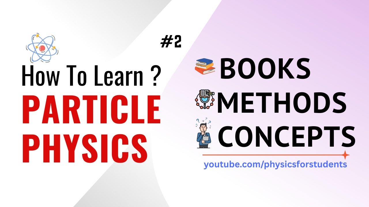 Particle Physics How To Learn | Best Book on Particle Physics ...