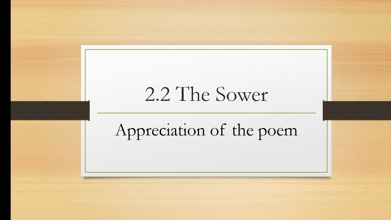 11th English 2.2 The Sower poem appreciation - YouTube
