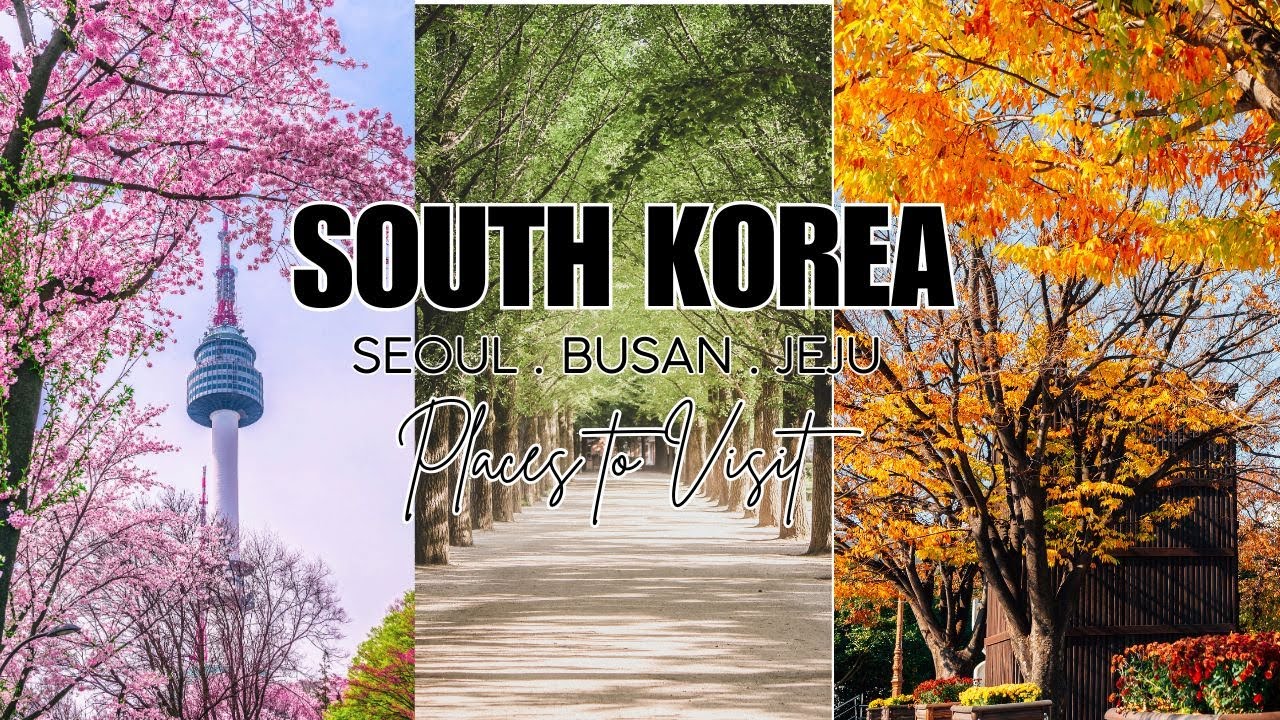 Top places to visit in South Korea (Seoul | Busan | Jeju) | Travel ...
