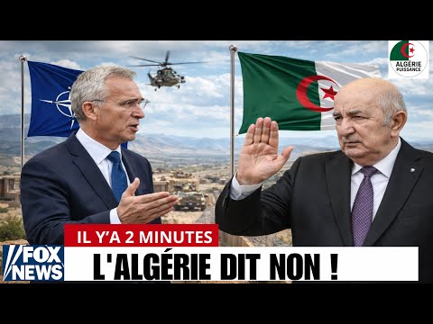 L'OTAN DEMANDE L'AUTORISATION : L'ALGÉRIE DIT NON