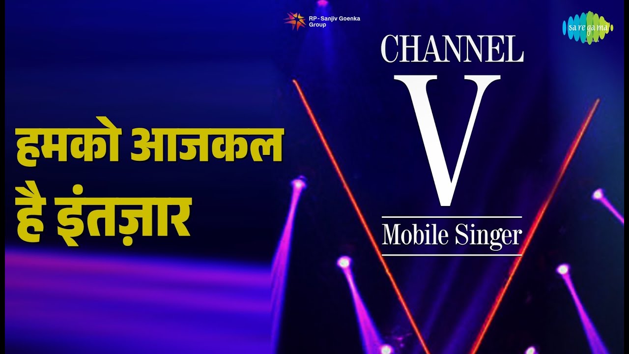 हमको आजकल है इंतज़ार | Channel V Mobile Singer | Bappi Lahiri | Rahul B ...