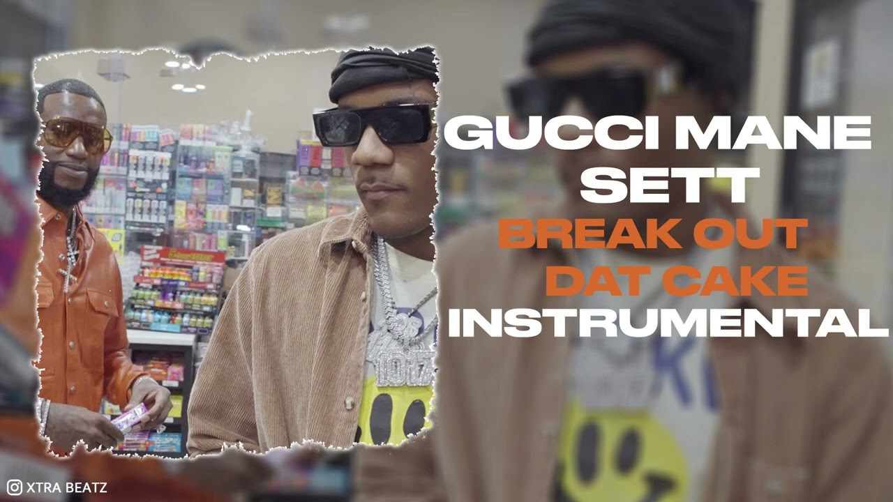 Gucci Mane & Sett - Break Out Dat Cake (Instrumental) - YouTube