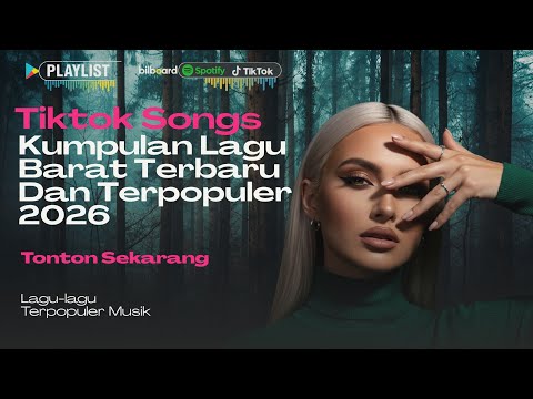 Lagu Barat Viral 2026 🚀 Kumpulan TikTok Hits & Global Trending!