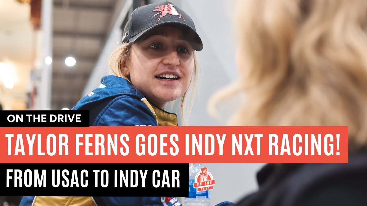 Taylor Ferns Is Headed To Indy NXT...Is The Indy 500 Next?...Watch A ...