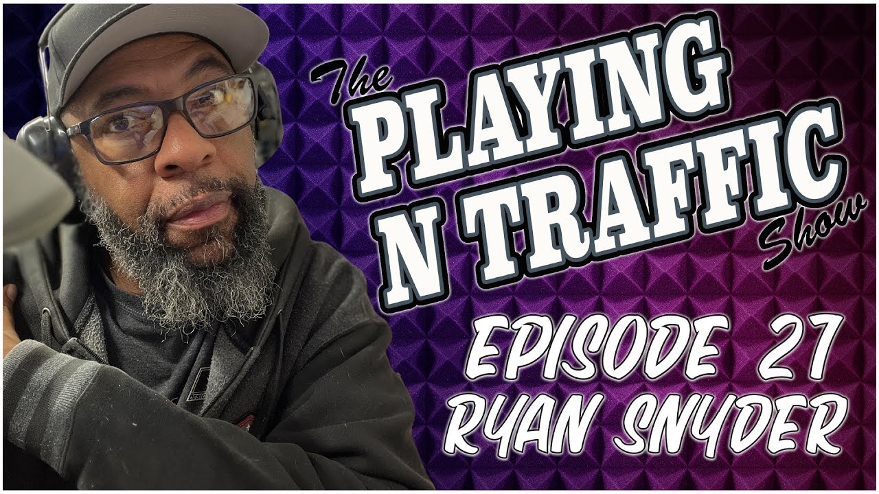 Playing N Traffic - Episode 27 - Ryan Snyder - YouTube