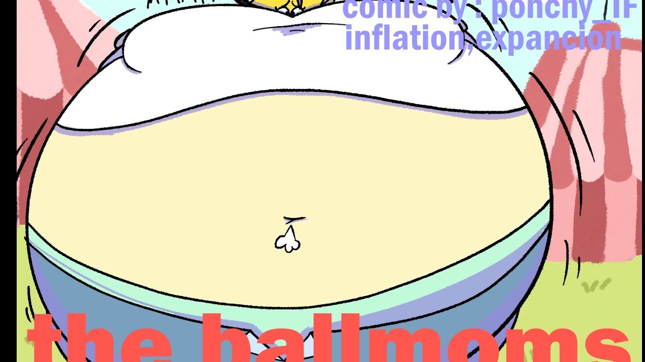 Body Inflation Comic The Ballmoms With Voice And Sound Youtube