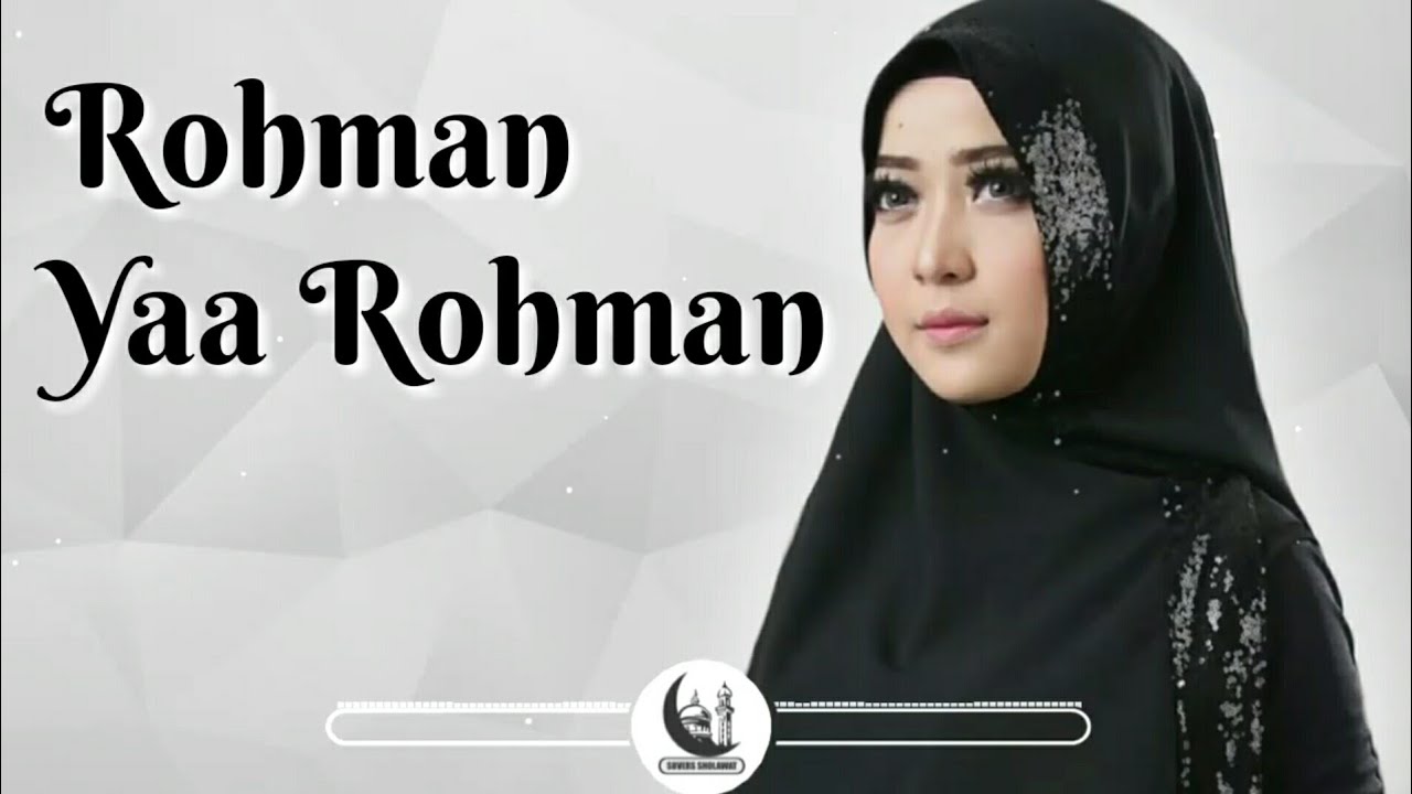 Sholawat Syahdu Rahman Ya Rahman ( New Version ) | Full Text Lyric 2018 ...