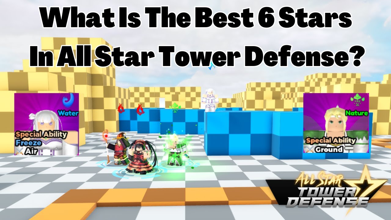 What Is The Best 6 Stars In All Star Tower Defense ASTD? - YouTube