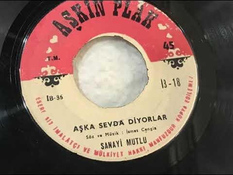 SANAYİ MUTLU ''Aşka Sevda Diyorlar'' Orjinal 45'Lik Plak