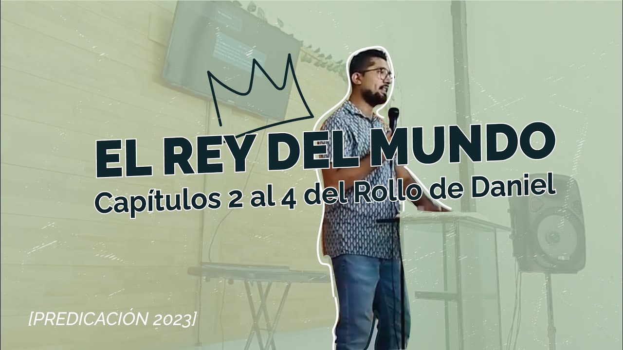 El Rey Del Mundo_Rollo de Daniel_ BIBLIAVISTA - YouTube