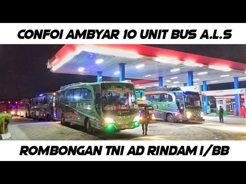 Confoi 10 unit Bus ALS bawak Rombongan TNI AD RINDAM I/BB SIANTAR - YouTube