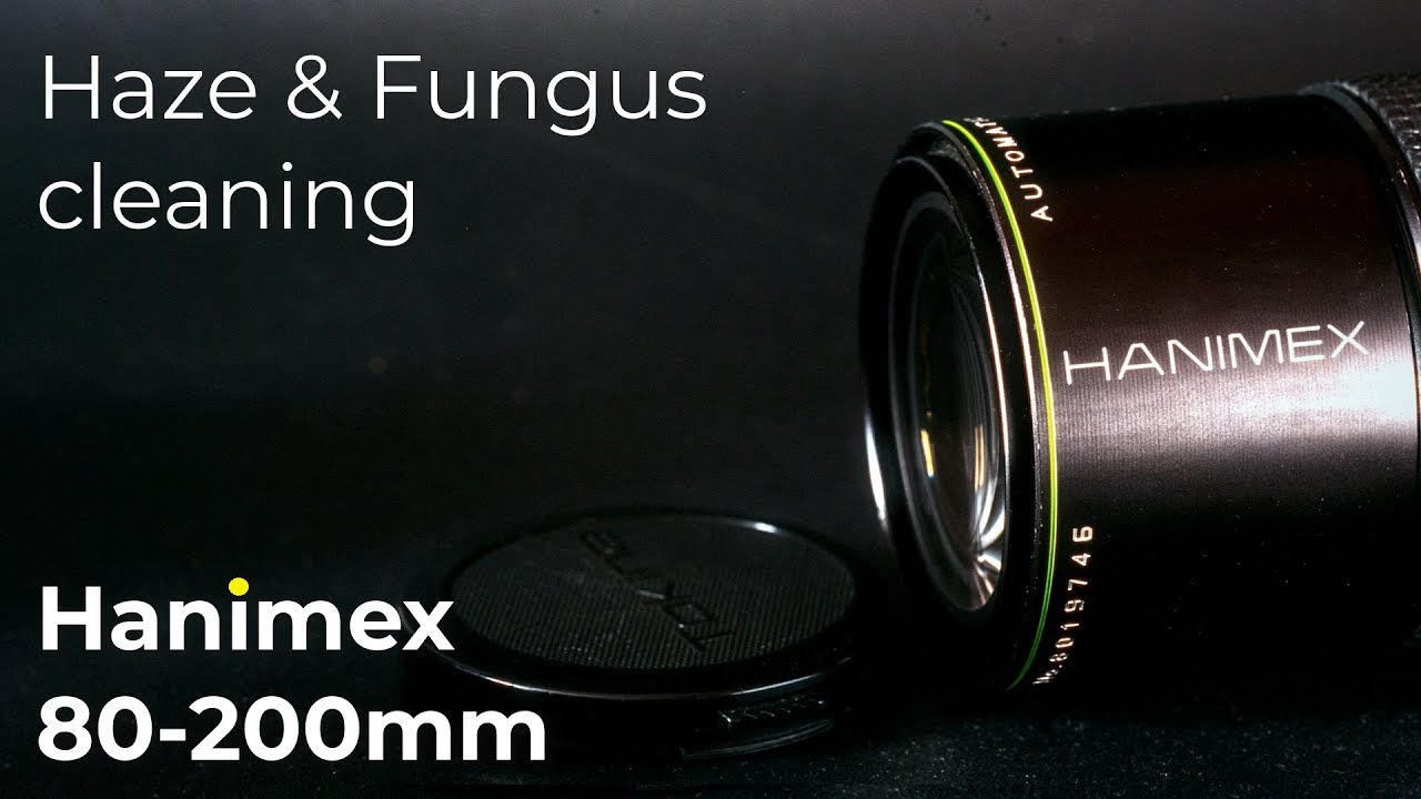 Hanimex 80-200mm : Fungus and haze cleaning - YouTube