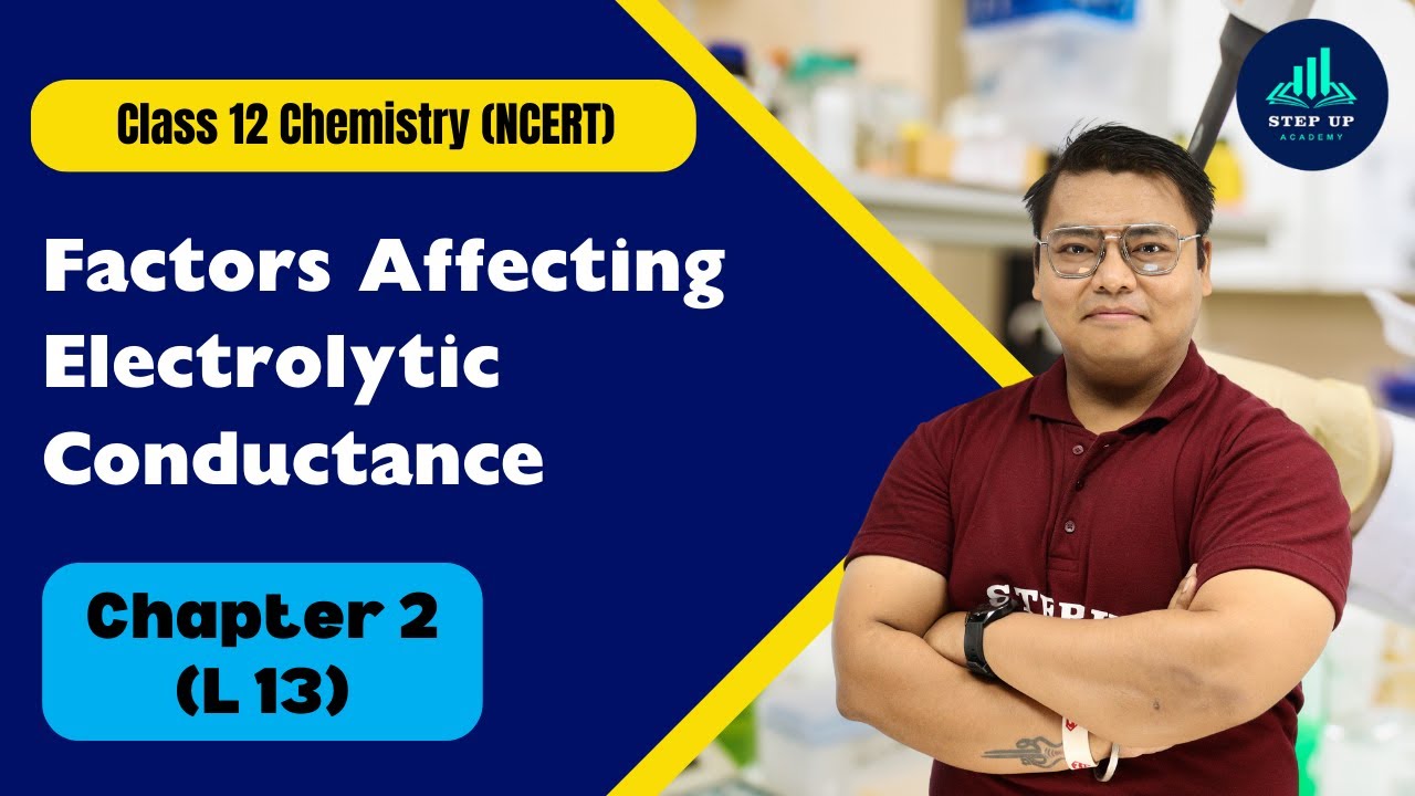 Factors Affecting Electrolytic Conductance -Electrochemistry- Chapter 2 ...